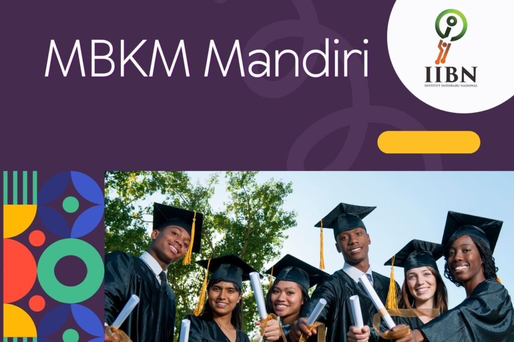 Apa itu MBKM Mandiri? – Badan Penjamin Mutu IIBN Batam